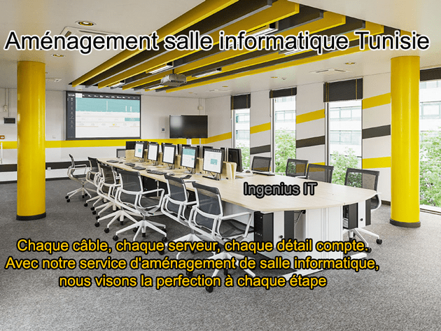 Aménagement salle informatique Tunisie - Ingenius IT